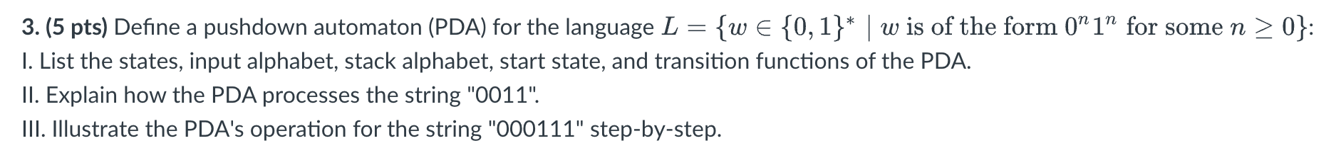 Solved (5 ﻿pts) ﻿Define a pushdown automaton (PDA) ﻿for the | Chegg.com