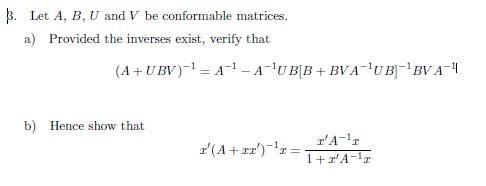 3. Let A,B,U and V be conformable matrices. a) | Chegg.com