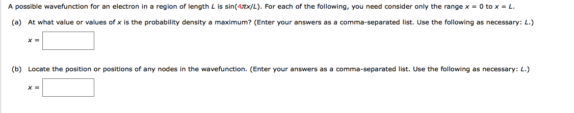 Solved A Possible Wavefunction For An Electron In A Region