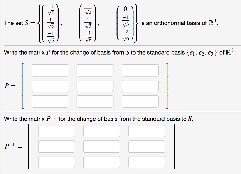 Solved 0 The set S- is an orthonormal basis of R3 V6 V6 | Chegg.com