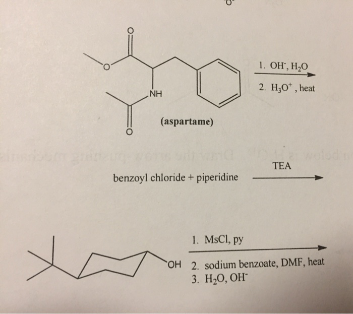 Solved l. OH, H20 2. H3O+ heat NH (aspartame) TEA benzoyl | Chegg.com