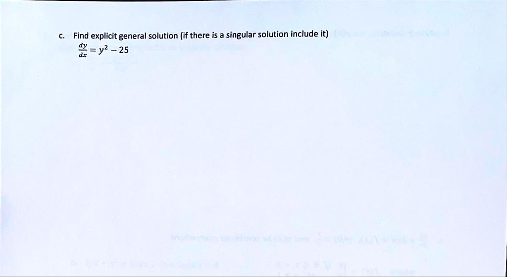 Solved C. Find explicit general solution (if there is a | Chegg.com