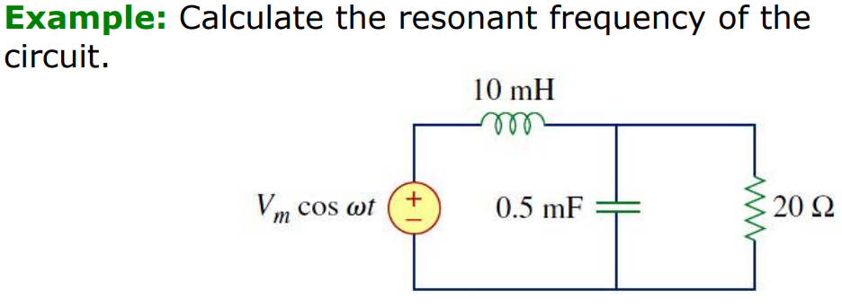 Solved Example: Calculate the resonant frequency of the | Chegg.com