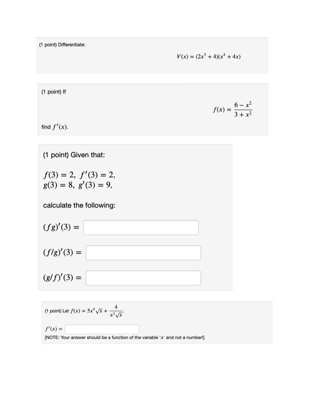 Solved (1 point) Differentiate: V(x)=(2x3+4)(x4+4x) (1 | Chegg.com
