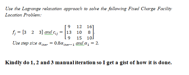Solved Use the Lagrange relaxation approach to solve the | Chegg.com
