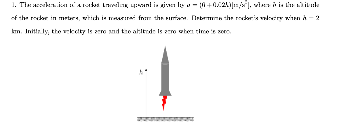 Solved 1. The acceleration of a rocket traveling upward is | Chegg.com