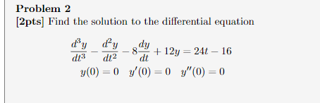 Solved Problem 2 [2pts) Find the solution to the | Chegg.com