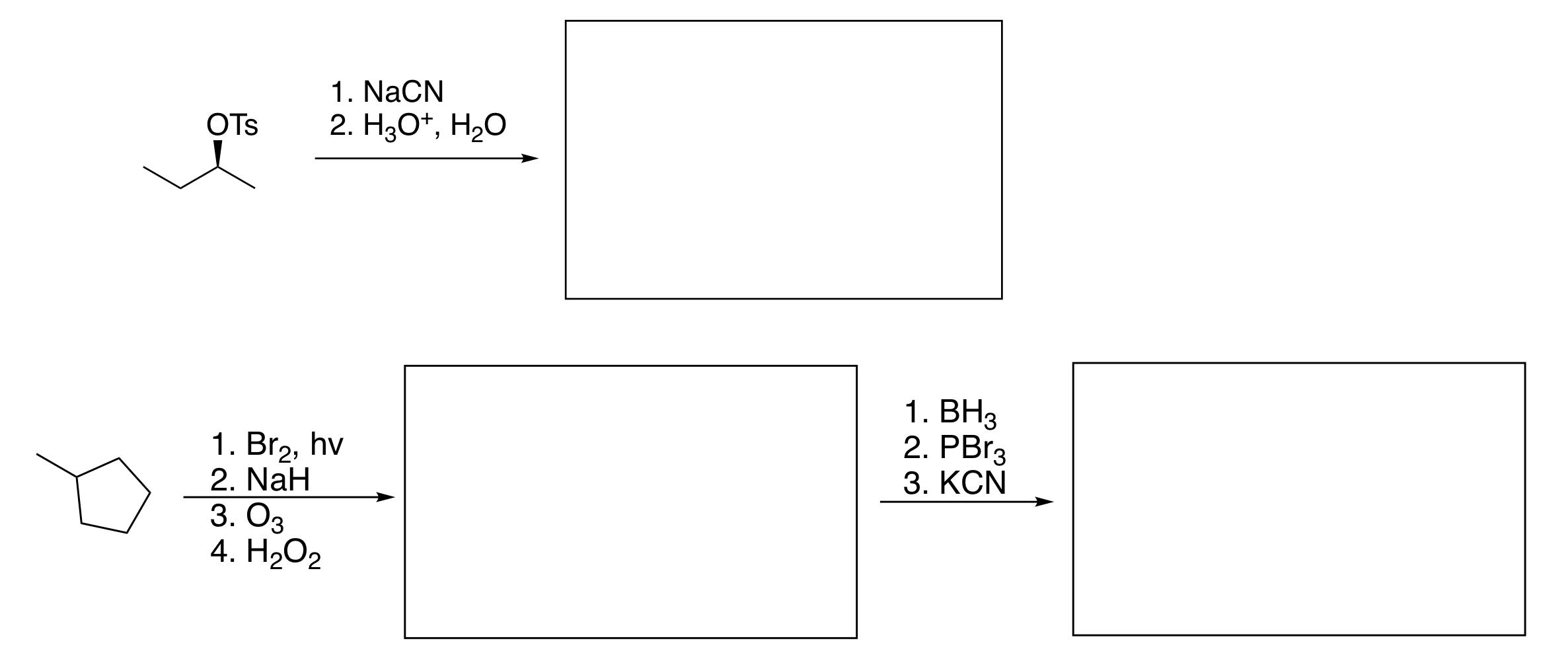 Solved 1. NaCN 2. H30+, H20 OTS 1. BH3 2. PBr3 3. KCN 1. | Chegg.com