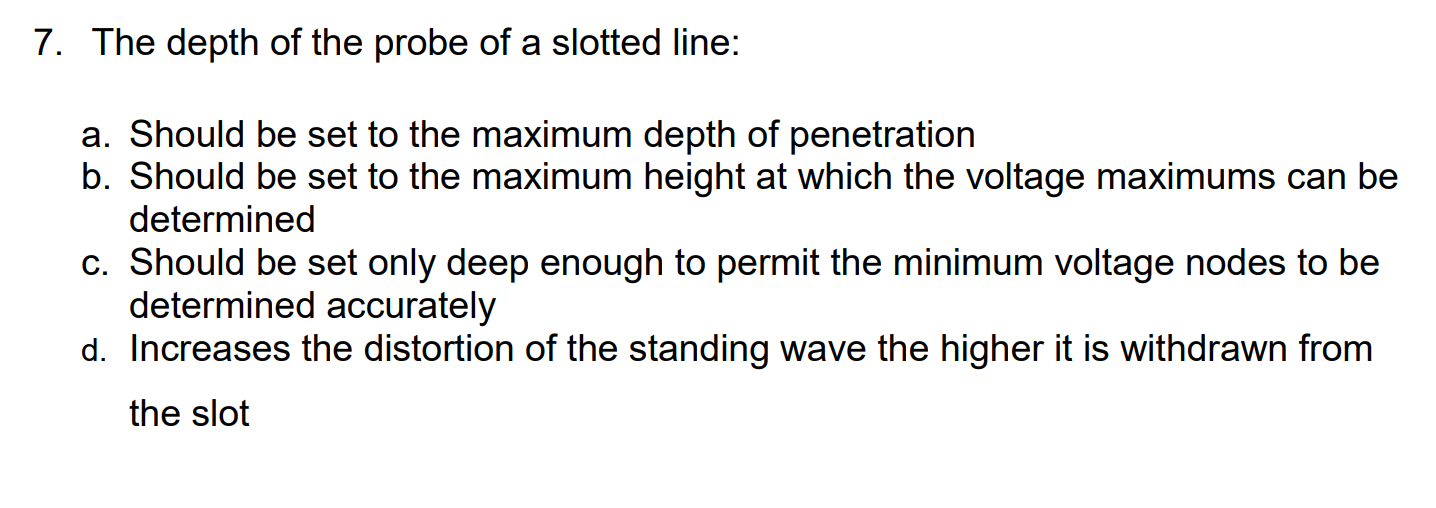 Solved 7. The depth of the probe of a slotted line: a. | Chegg.com