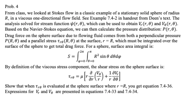 Prob. 4 From class, we looked at Stokes flow in a | Chegg.com