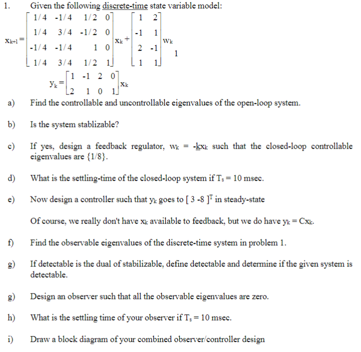 Solved 1. Given the following discrete-time state variable | Chegg.com