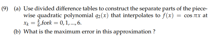 Solved (9) (a) Use divided difference tables to construct | Chegg.com