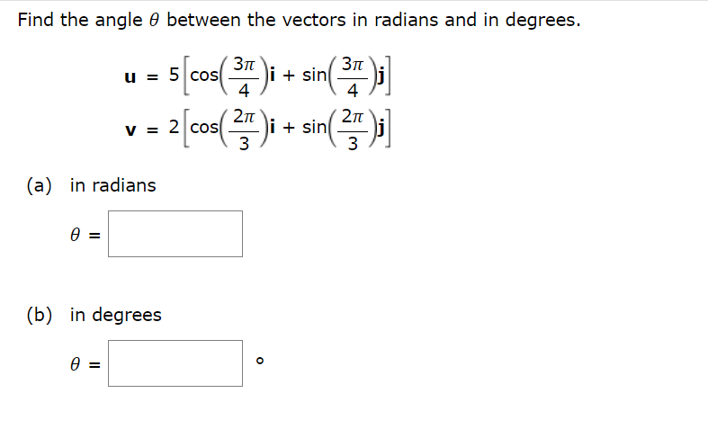 Solved Find the angle θ between the vectors in radians and | Chegg.com