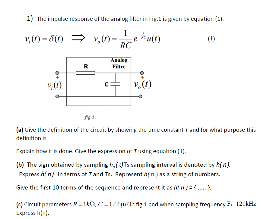 Solved 1) The impulse response of the analog filter in Fig.1 | Chegg.com