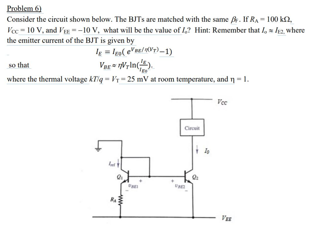 Problem 6) Consider the circuit shown below. The BJTs | Chegg.com