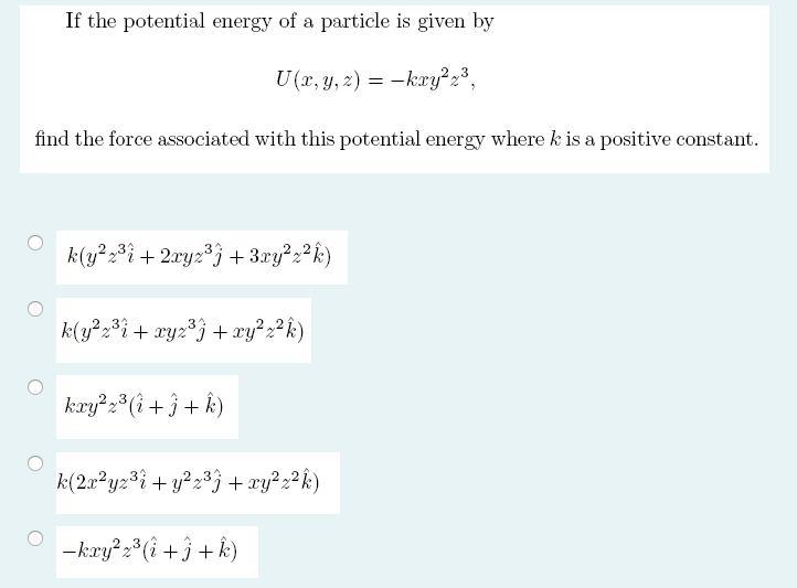 Solved If the potential energy of a particle is given by | Chegg.com