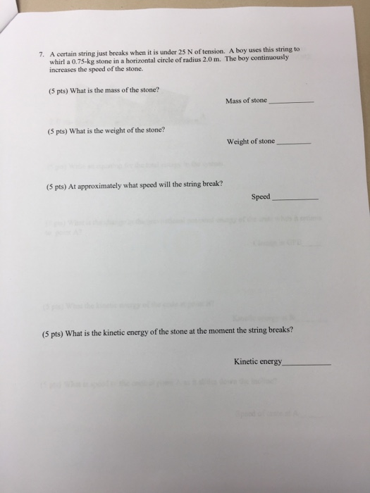 Solved A certain string just breaks when it is under 25 N of | Chegg.com