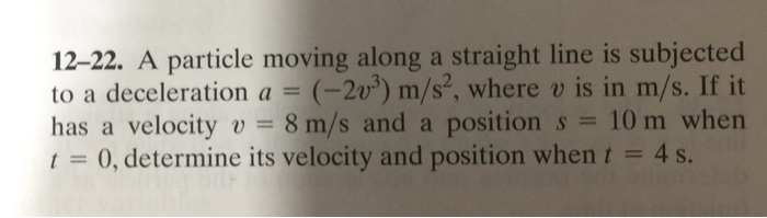 Solved 12-22. A particle moving along a straight line is | Chegg.com