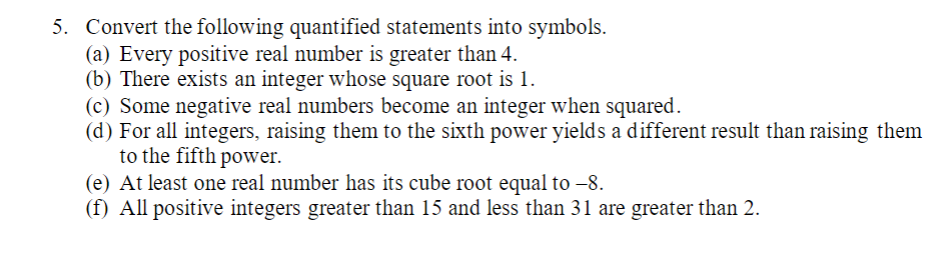 Solved 5. Convert the following quantified statements into | Chegg.com