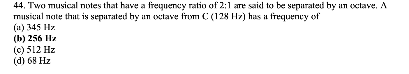 Solved 44. Two musical notes that have a frequency ratio of | Chegg.com