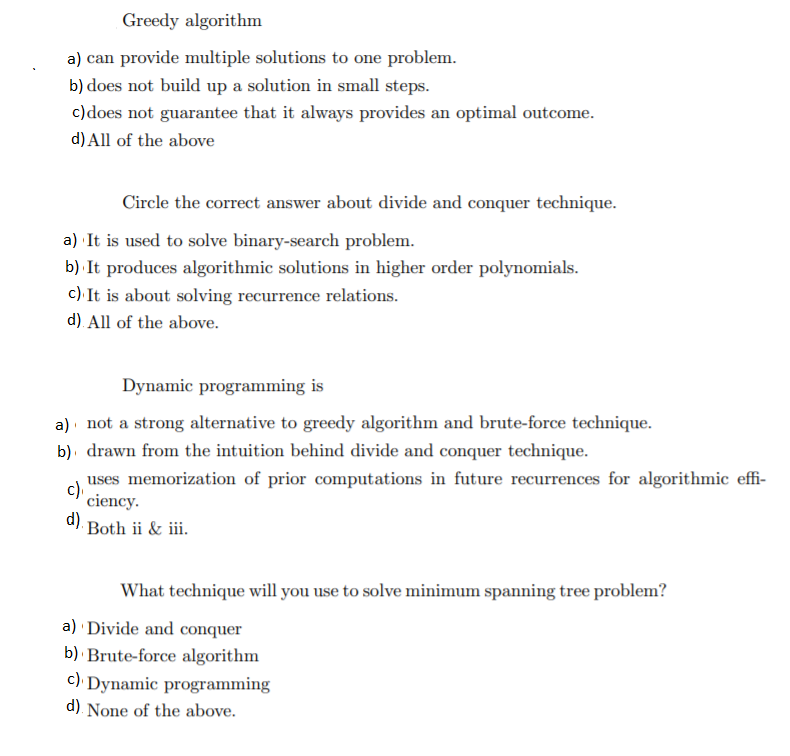 Solved Greedy algorithm a) can provide multiple solutions to | Chegg.com