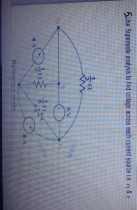 Solved Use Supernode analysis to find voltage across each | Chegg.com