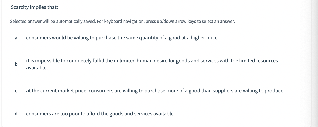 Solved Scarcity implies that: Selected answer will be | Chegg.com