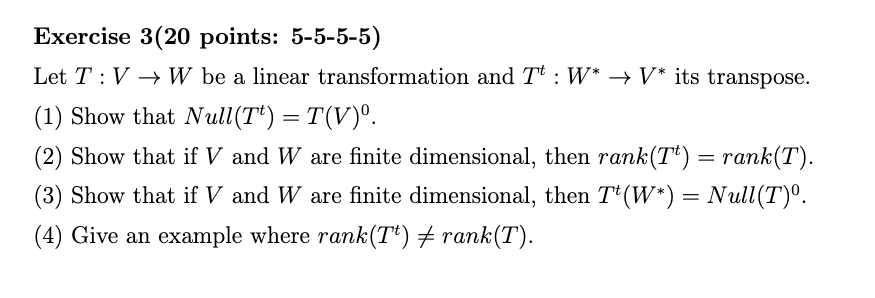 Solved Exercise 3(20 points: 5-5-5-5) Let T:V + W be a | Chegg.com