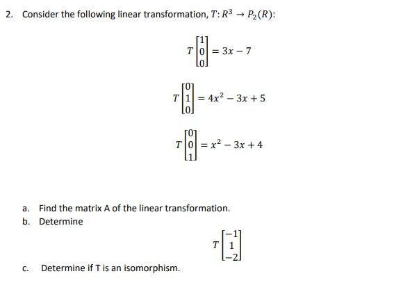 Solved 2. Consider the following linear transformation, | Chegg.com