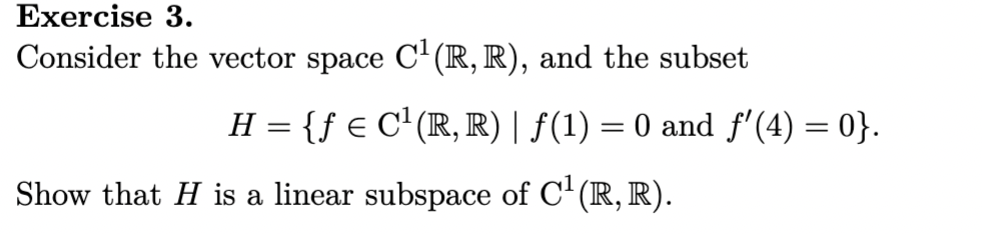 Solved Exercise 3. Consider the vector space C1(R,R), and | Chegg.com