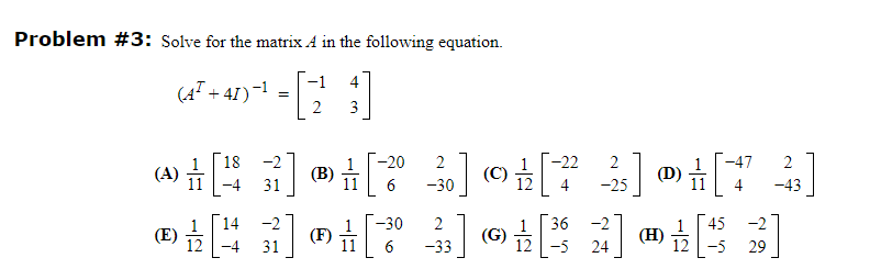 Solved Problem #3: Solve for the matrix A in the following | Chegg.com