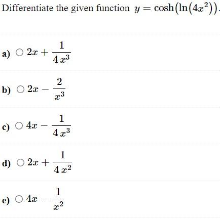 Solved Differentiate the given function y=cosh (In(4.2%)). 1 | Chegg.com