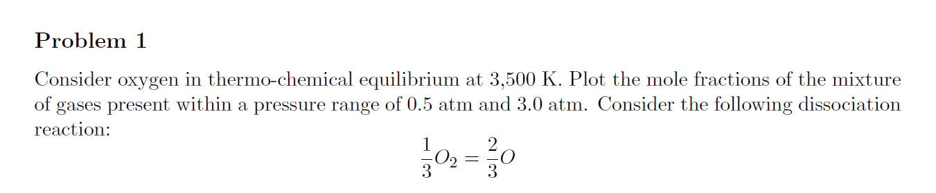 Solved Consider oxygen in thermo-chemical equilibrium at | Chegg.com