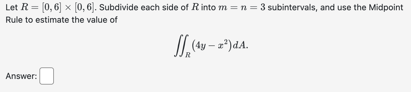 Solved Let R=[0,6]×[0,6]. Subdivide each side of R into | Chegg.com