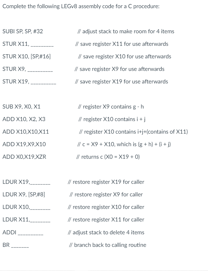 Complete the following LEGV8 assembly code for a C | Chegg.com