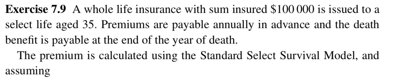 Exercise 7.9 A whole life insurance with sum insured | Chegg.com