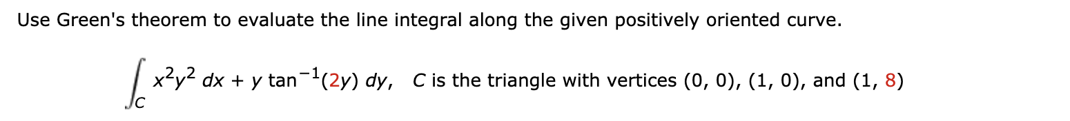 Solved Use Green's theorem to evaluate the line integral | Chegg.com