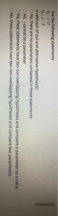 Solved Are the following statements a valid pair of null and | Chegg.com