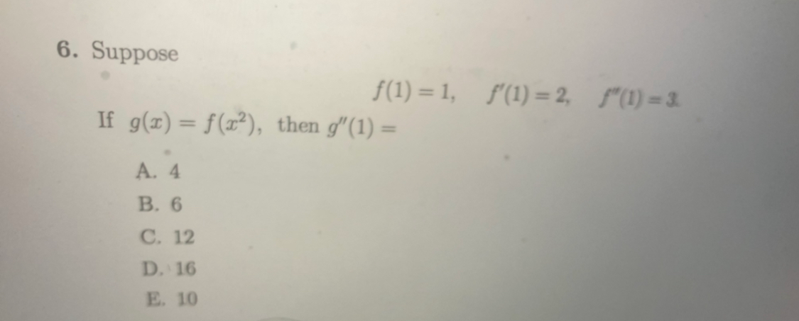 Solved 6. Suppose f(1) = 1, If g(20) = f (x2), then g Solved 6. Suppose f(1) = 1, If g(20) = f (x2), then g