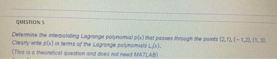 Solved QUESTIONS Determine the interpolating Lagrange | Chegg.com