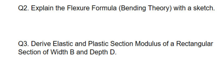 Solved Q2. Explain the Flexure Formula (Bending Theory) with | Chegg.com