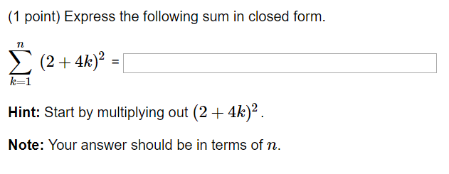 Solved (1 point) Express the following sum in closed form. Ź | Chegg.com