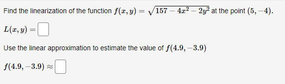 Solved Find the linearization of the function | Chegg.com