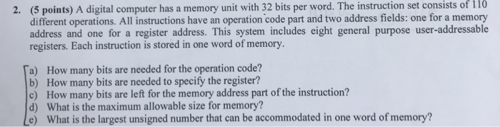 Solved 2. (5 points) A digital computer has a memory unit | Chegg.com