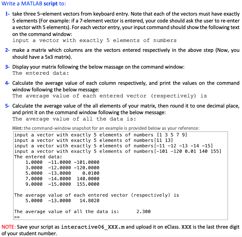 Solved Write a MATLAB script to: 1- take three 5-element | Chegg.com