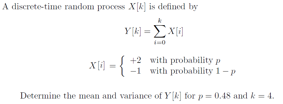 Solved A discrete-time random process X[k] is defined by k | Chegg.com