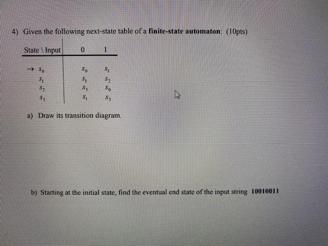 Solved 4) Given the following next-state table of a | Chegg.com