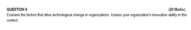 Solved QUESTION 6 (20 Marks) Examine the factors that drive | Chegg.com