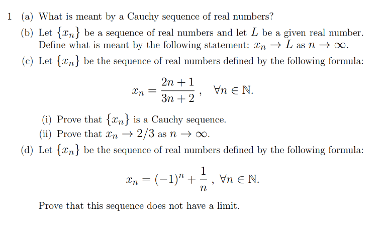 Solved 1 A What Is Meant By A Cauchy Sequence Of Real 