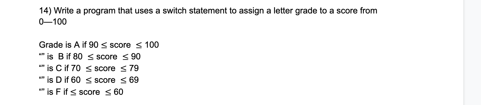 Solved 14) Write a program that uses a switch statement to | Chegg.com